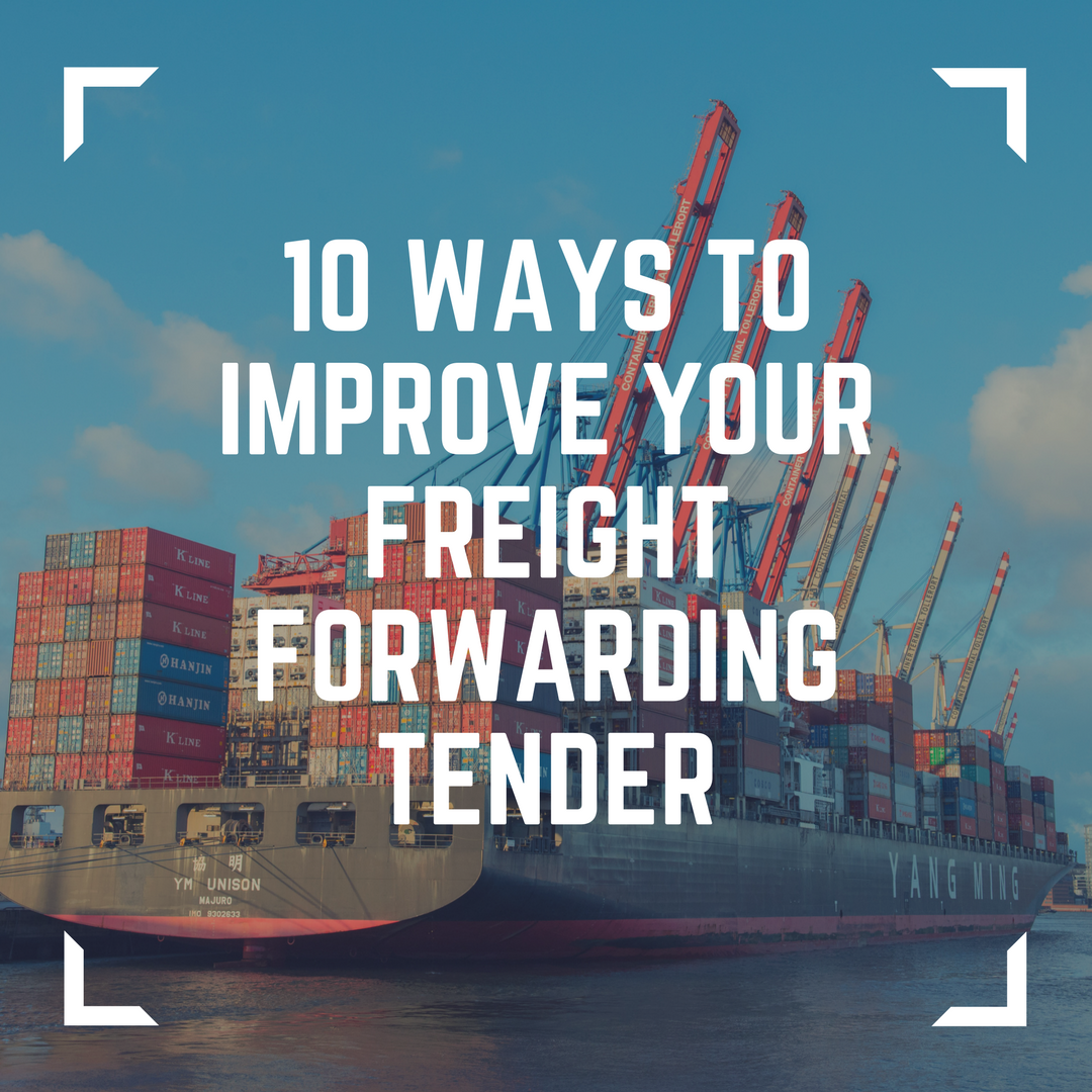 10 Ways to Improve your Freight Forwarding Tender - Good Logistics