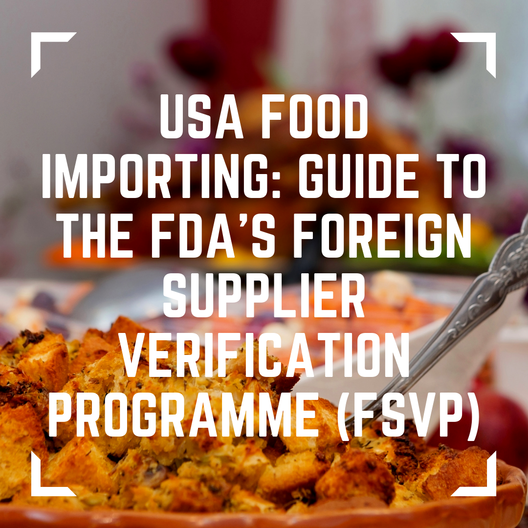 Guide to the FDA’s Foreign Supplier Verification Programme (FSVP)