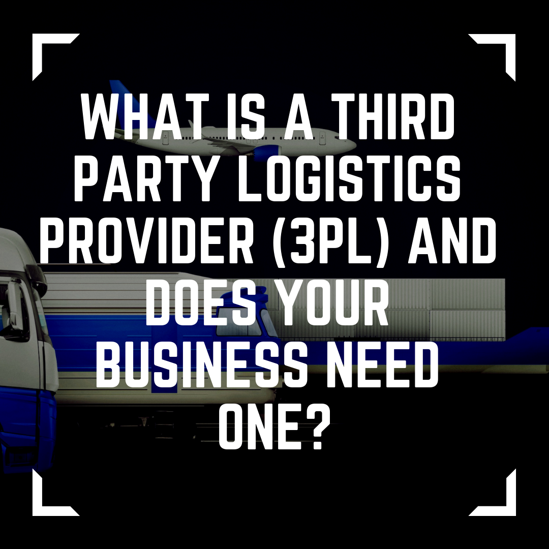 What is a Third Party Logistics Provider - Good Logistics